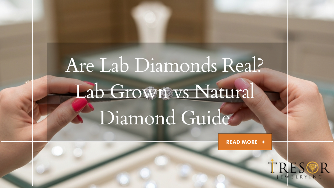 Are Lab Diamonds Real? Lab Grown vs Natural Diamond Guide